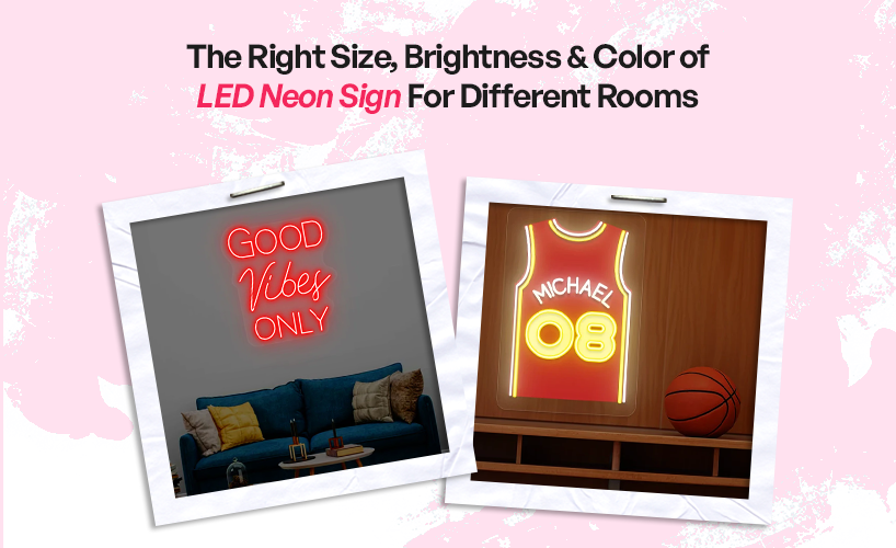 Choosing the Right Size, Brightness/Color of Your LED Neon Sign Based ...
