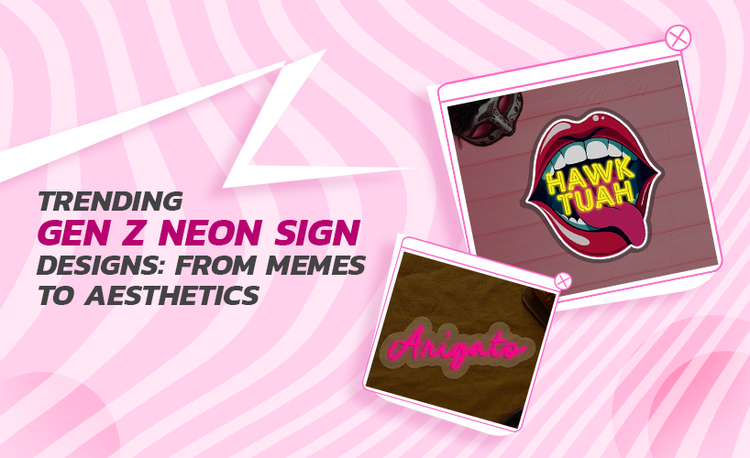 Trending Gen Z Neon Signs: Memes, Aesthetics, and More – Crazy Neon