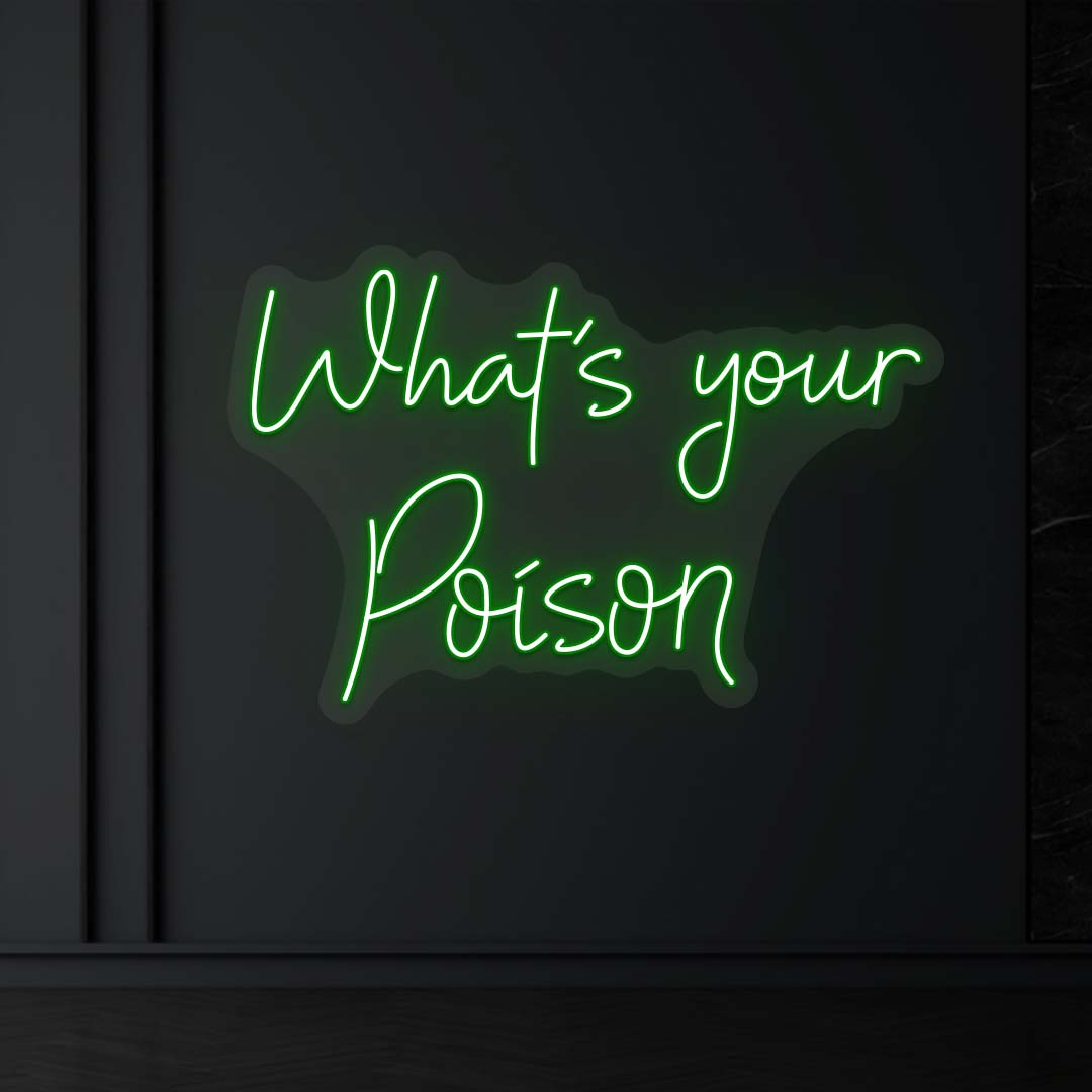 What’s Your Poison Neon Sign | CNUS001852 | CRAZY NEON®
